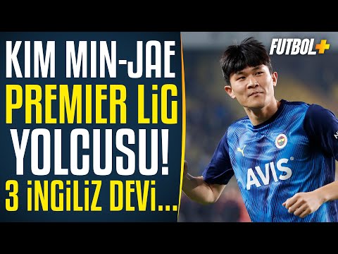 Kim Min-Jae Premier Lig yolcusu! 3 İngiliz devi | Fenerbahçe