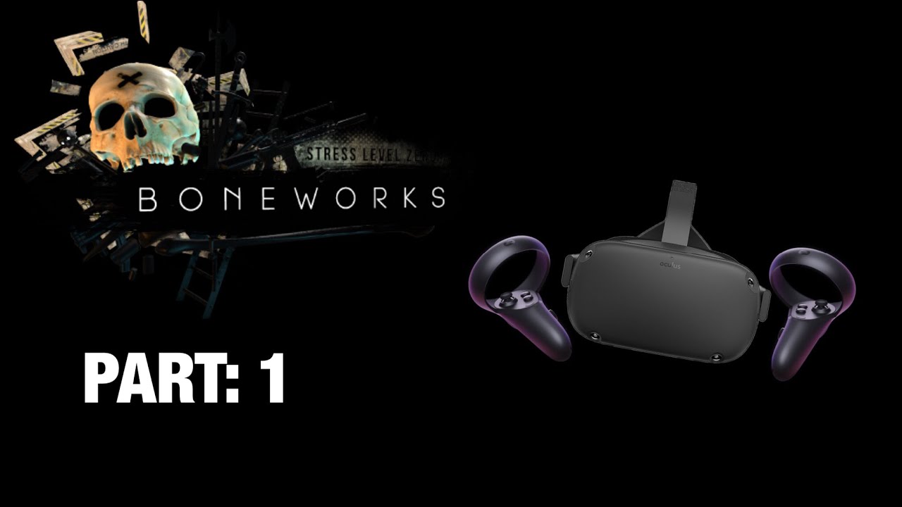 BONEWORKS Part 1 - YouTube
