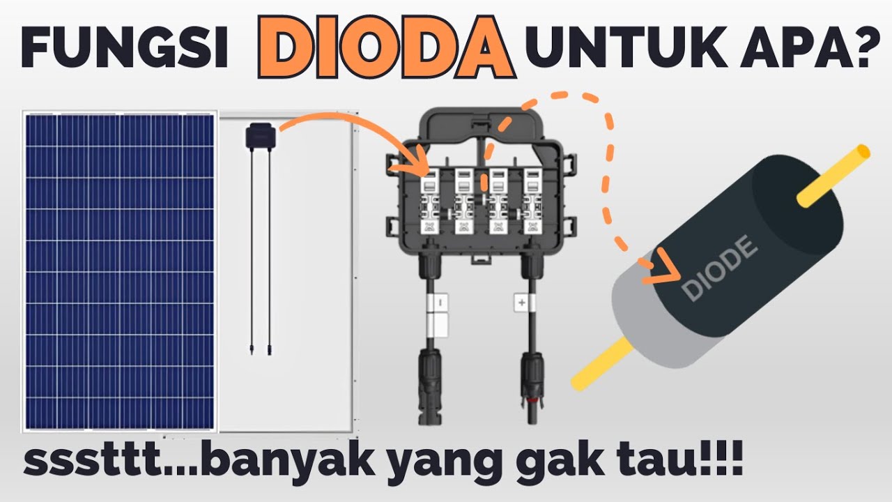FUNGSI DIODA PADA PANEL SURYA | BYPASS DIODE & BLOCKING DIODE - YouTube
