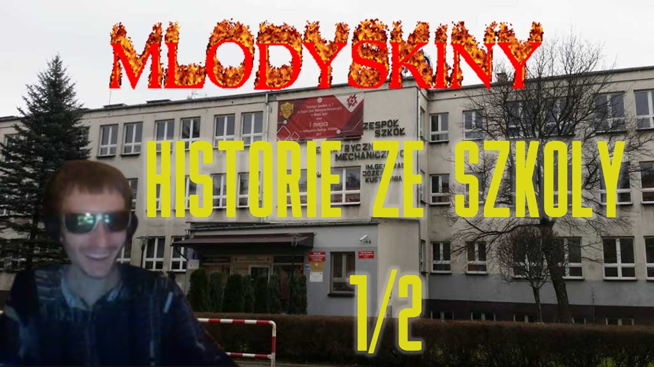 MLODYSKINY opowiada HISTORIE ZE SZKOŁY część 1/2 - YouTube