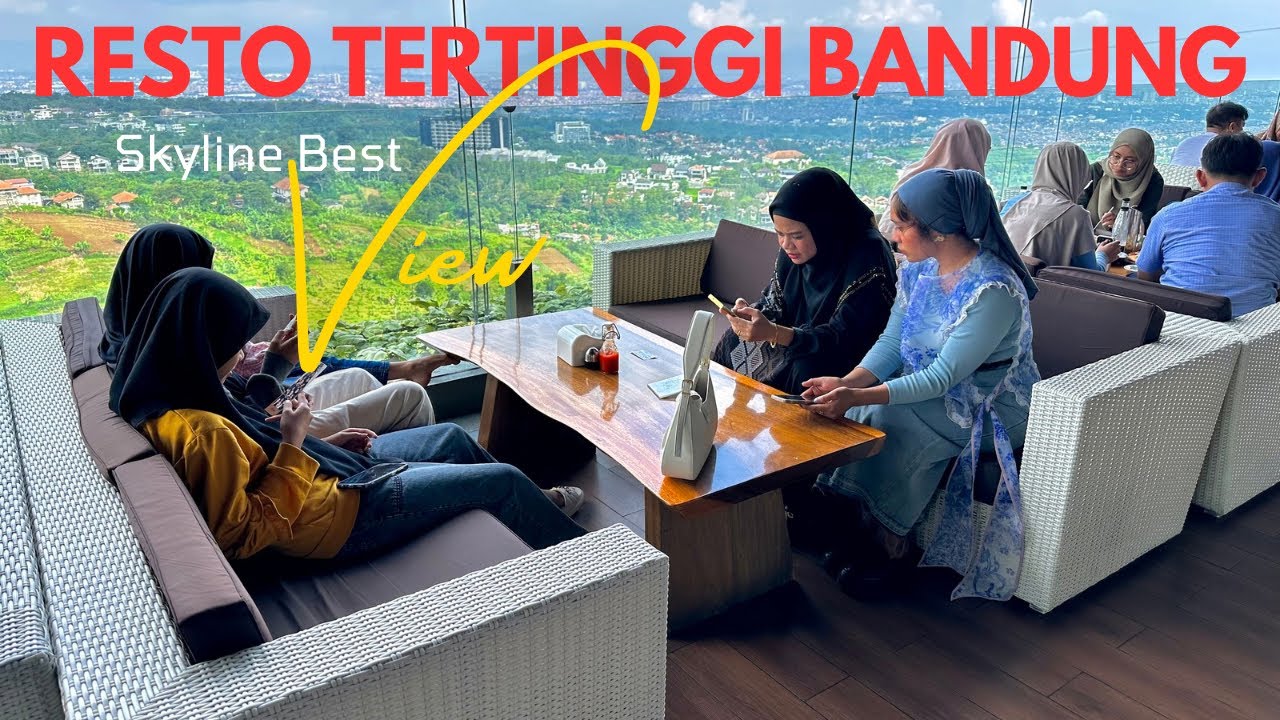 RESTO DENGAN SPEKTAKULER VIEW | Skyline Resto Makanan Juara Pemandangan ...