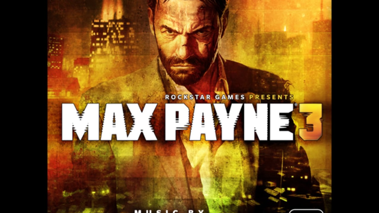 Max Payne 3 Theme - Max Payne 3 OST - YouTube