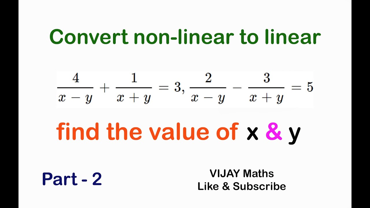 Learn how to convert non linear to linear equations and find value of x ...