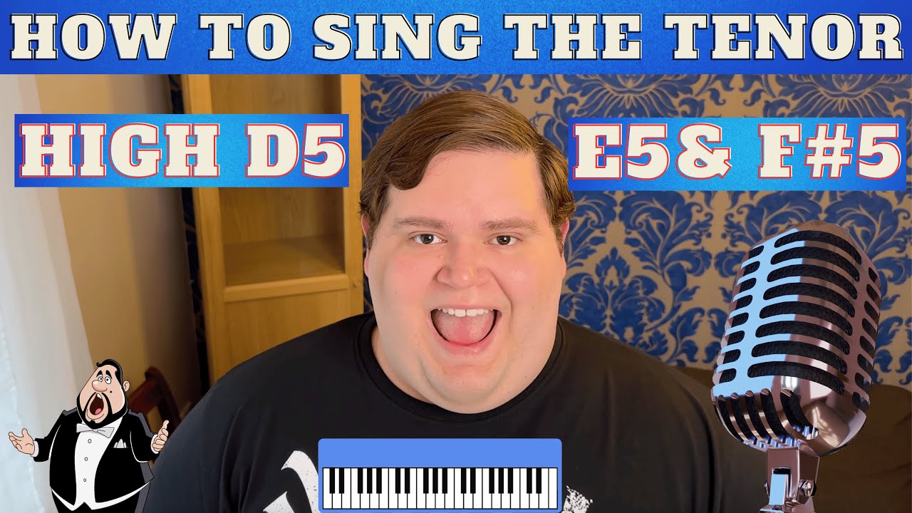 How to Sing a Tenor High D (D5) - High E5 and F#5 - YouTube