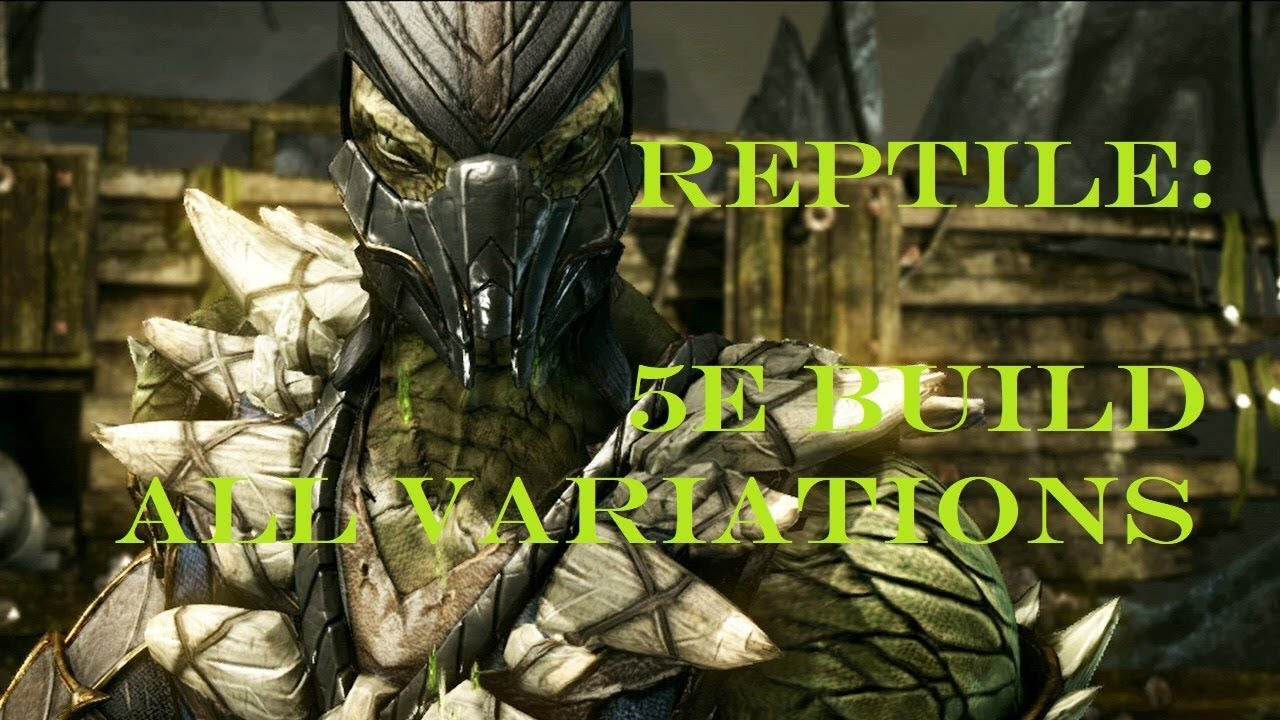 Reptile: 5e Build, All variations - YouTube