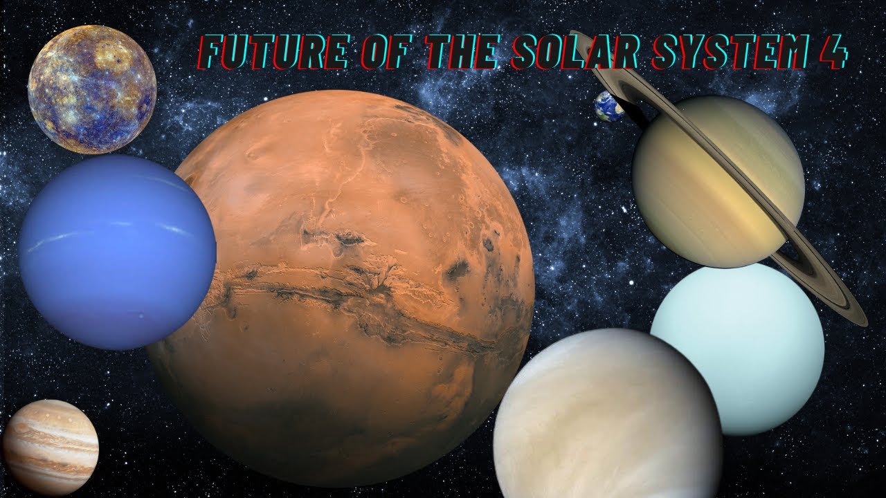 The Future Of The Solar System 4 - YouTube