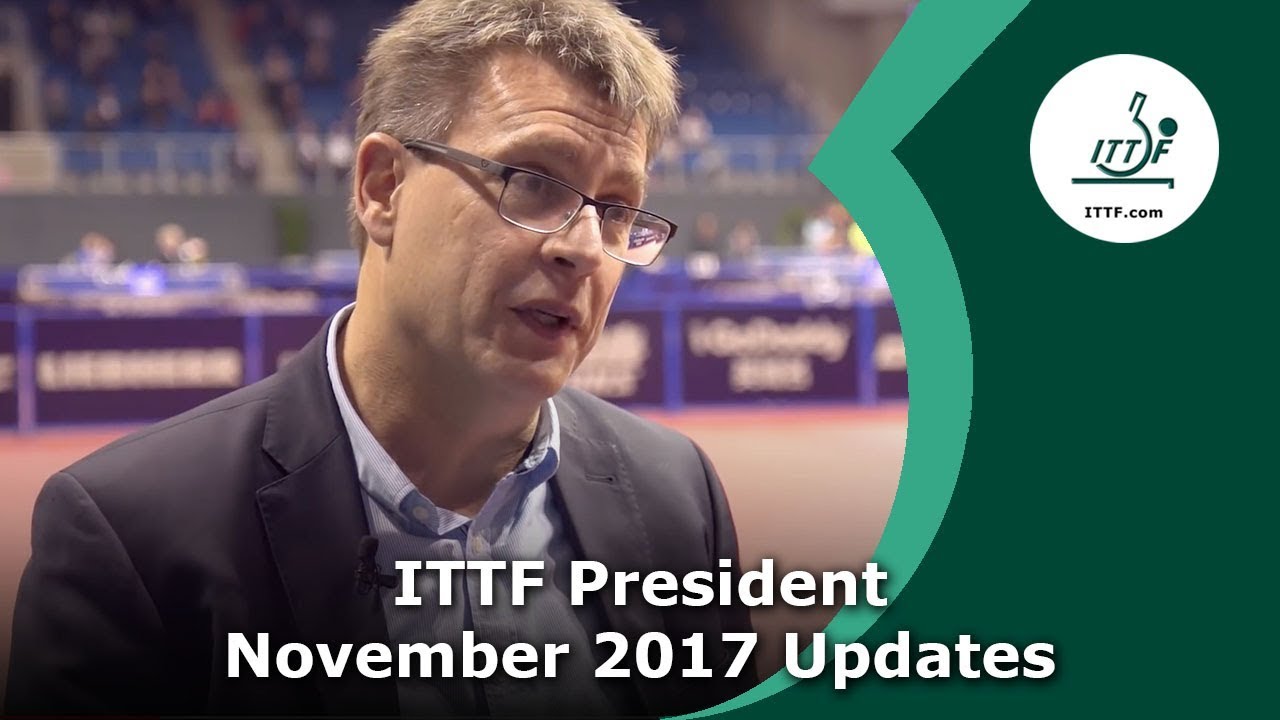 ITTF President November Update - YouTube