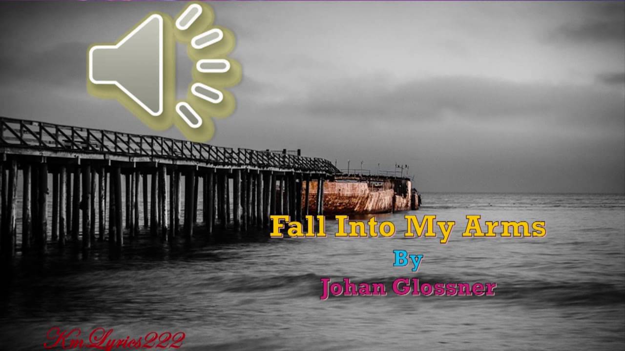 Fall Into My Arms By Johan Glossner-[2010s Pop Music] - YouTube