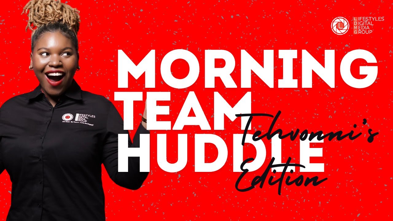 Morning Team Huddle & Motivation: Tehv's Edition - YouTube