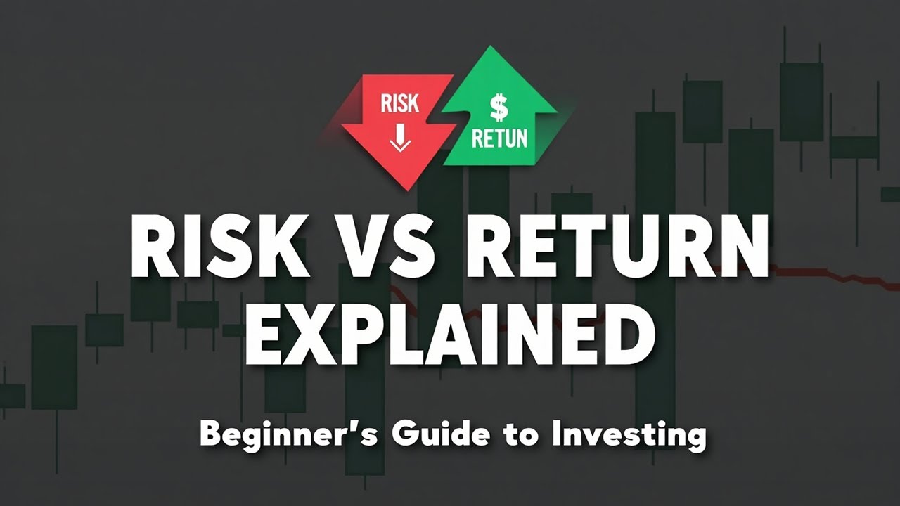 Understanding Risk and Return in Investments: A Beginner’s Guide ...