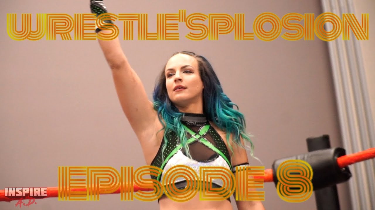 WRESTLE'SPLOSION! [EPISODE 8] Featuring Vert Vixen, Stephen Wolf, Danni Bee, and more! - YouTube
