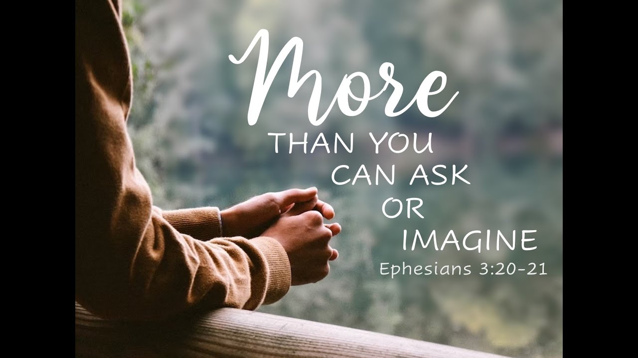 More Than You Can Ask or Imagine - August 27, 2023 - YouTube