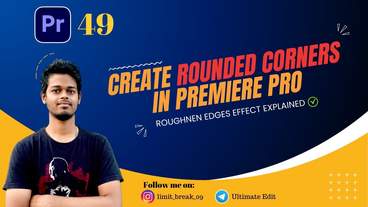 #49 From Sharp to Soft: How to Create Rounded Corners | Premiere Pro ...