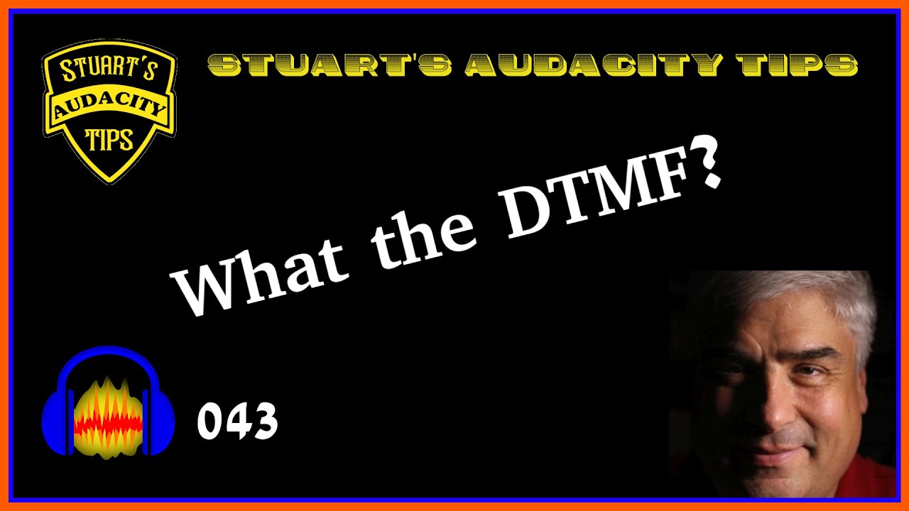 Stuart's Audacity Tips 043 - What the DTMF - YouTube
