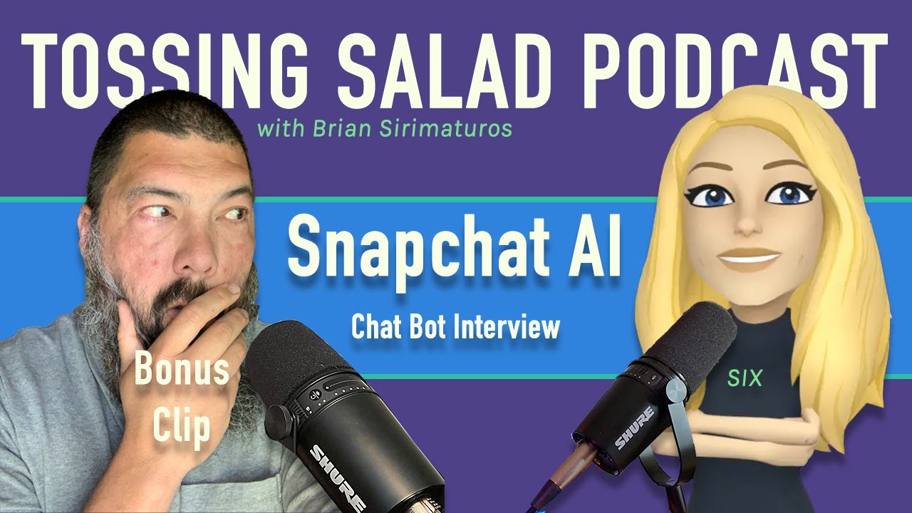 Interviewing Snapchat’s New AI Chat Bot | Tossing Salad Podcast - YouTube