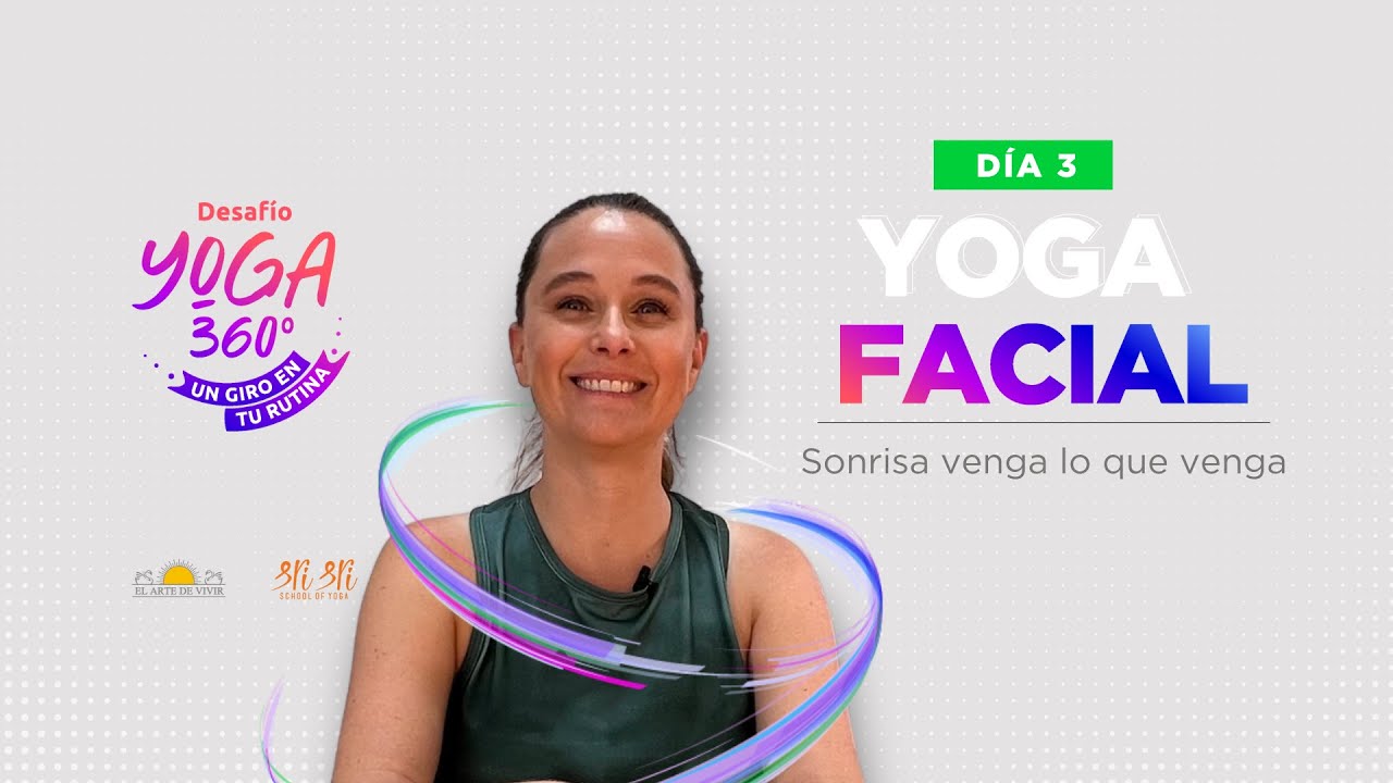 Desafío Yoga 360° de El Arte de Vivir | Yoga Facial - YouTube