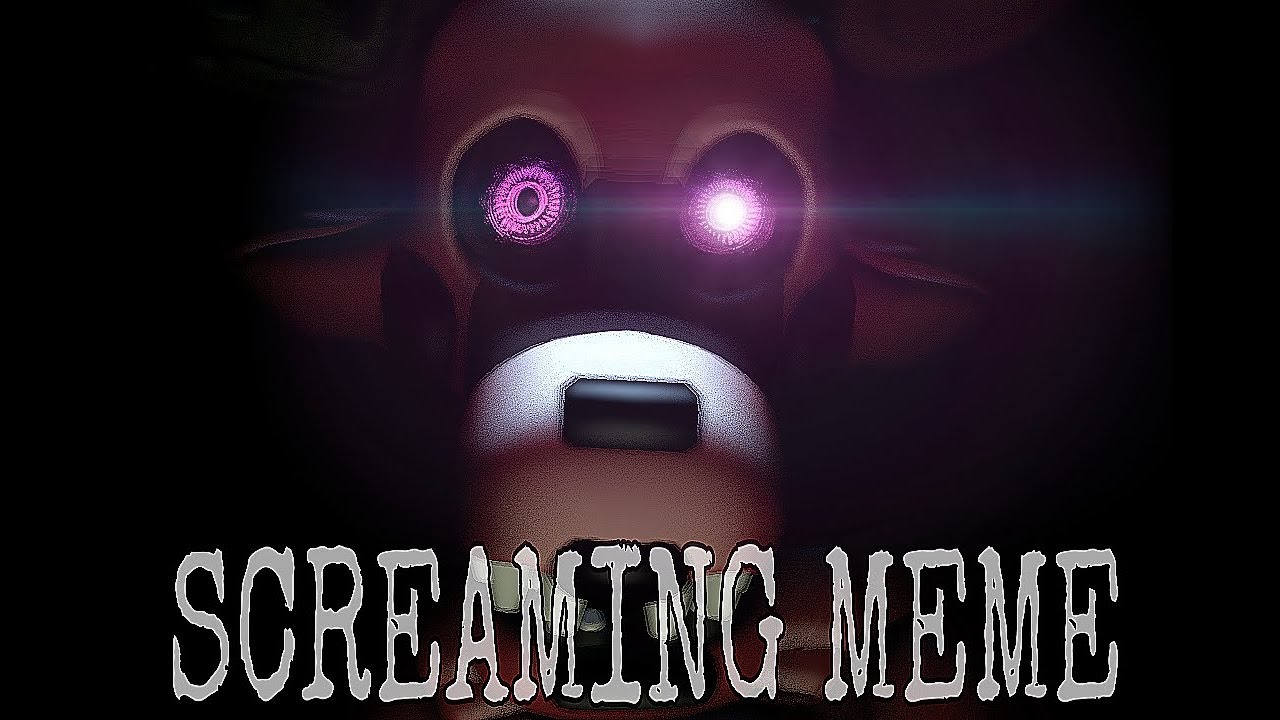 [SFM/FNAF/OC] SCREAMING MEME (a bit lazy) - YouTube