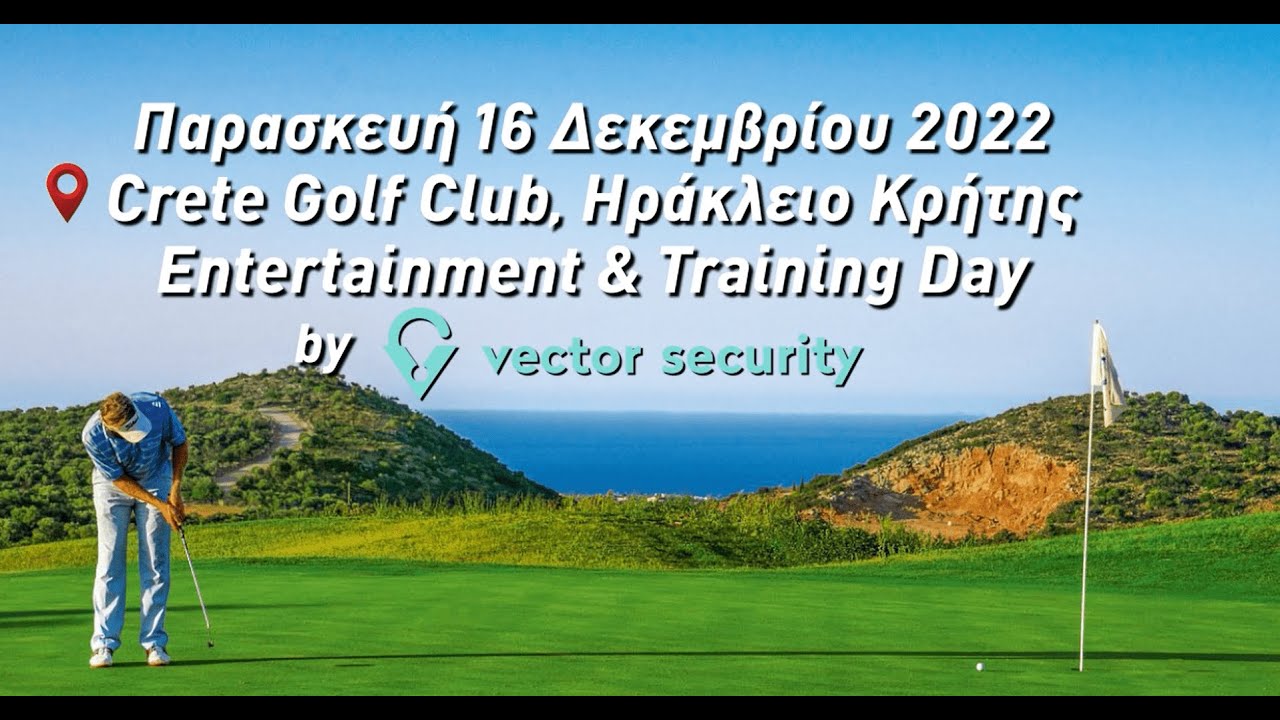 Entertainment & Training Day by Vector Security - Crete Golf Club ...
