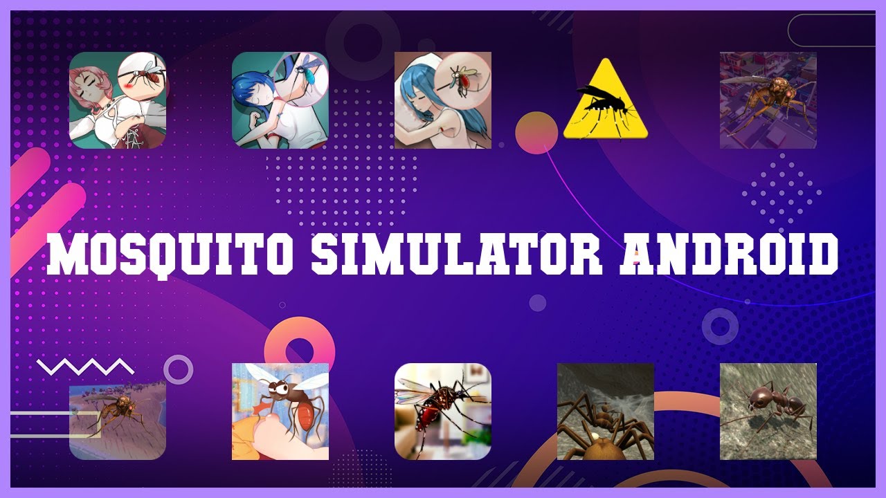 Best 10 Mosquito Simulator Android Android Apps - YouTube
