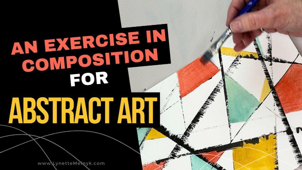 An Exercise in Composition for Abstract Ar - YouTube