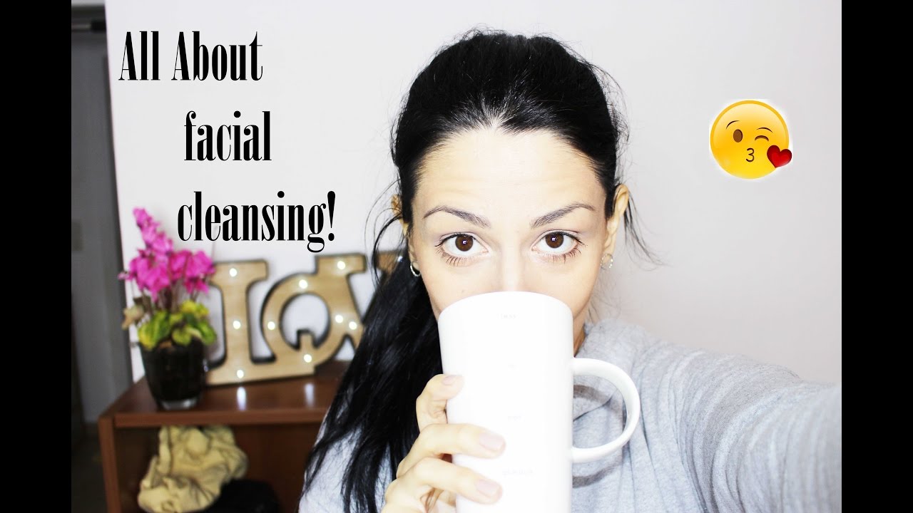 Facial Cleansing Routine! Ολα όσα πρέπει να ξέρουμε για τον καθαρισμό ...