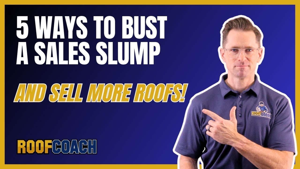 5 Proven Strategies to Bust Out of a Roofing Sales Slump | RoofCoach ...