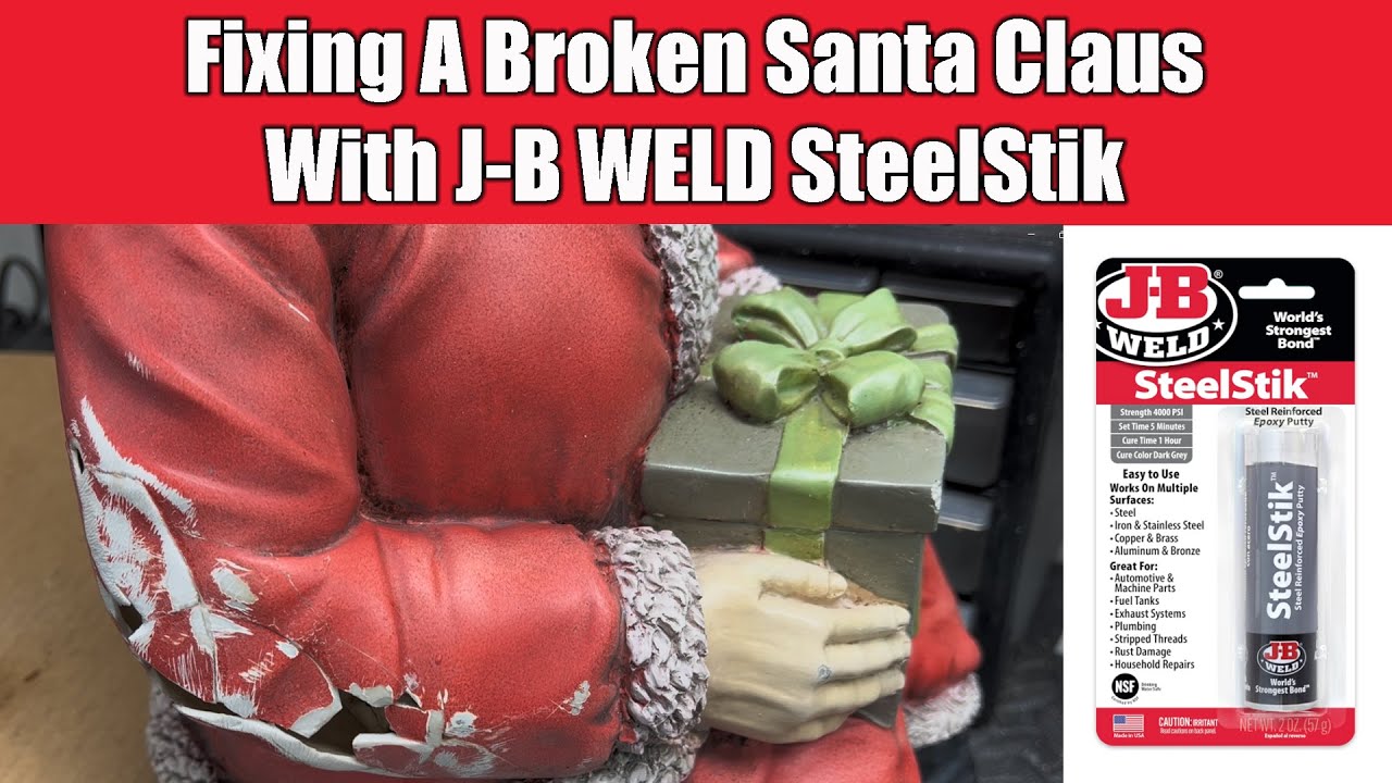 Fixing A Busted Santa Claus With J-B WELD SteelStik! - YouTube