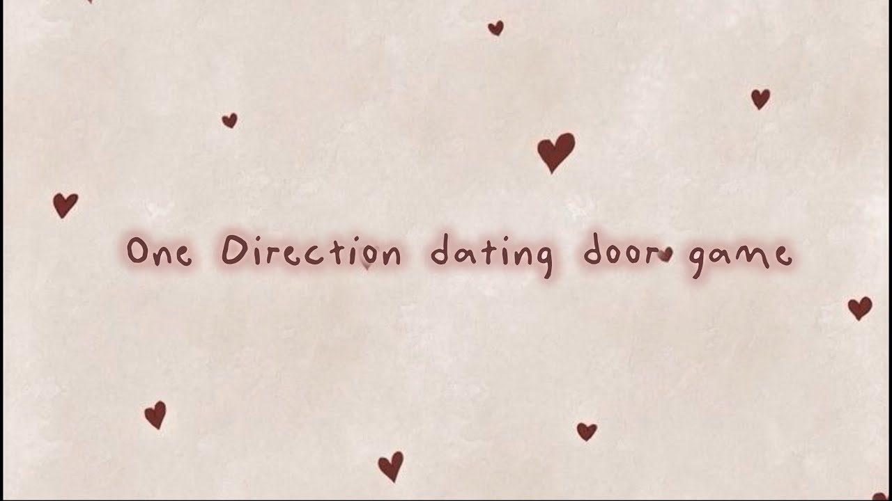 One Direction dating door game!! - YouTube