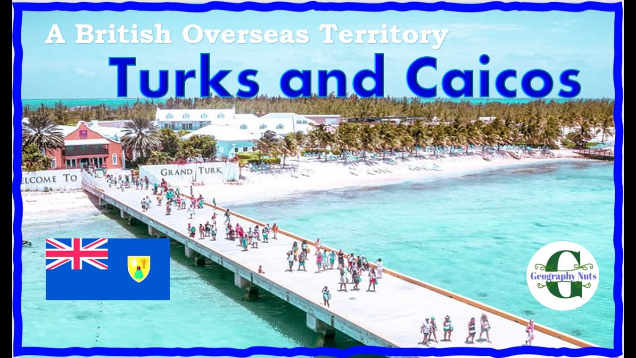 Turks and Caicos - British Overseas Territory - YouTube