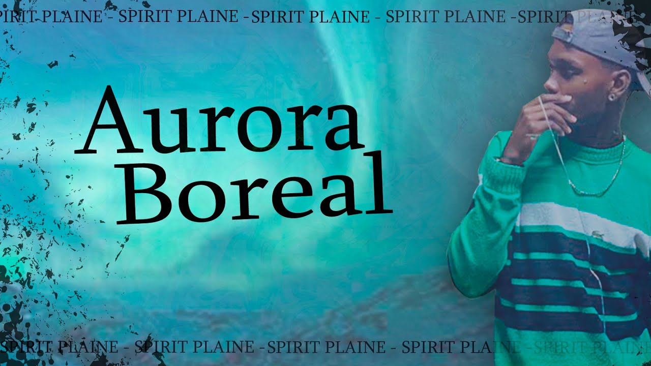 AURORA BOREAL | Spirit Plaine (ByScorez) - YouTube
