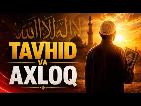 Tavhid va axloq | Ustoz Abdulloh Zufar