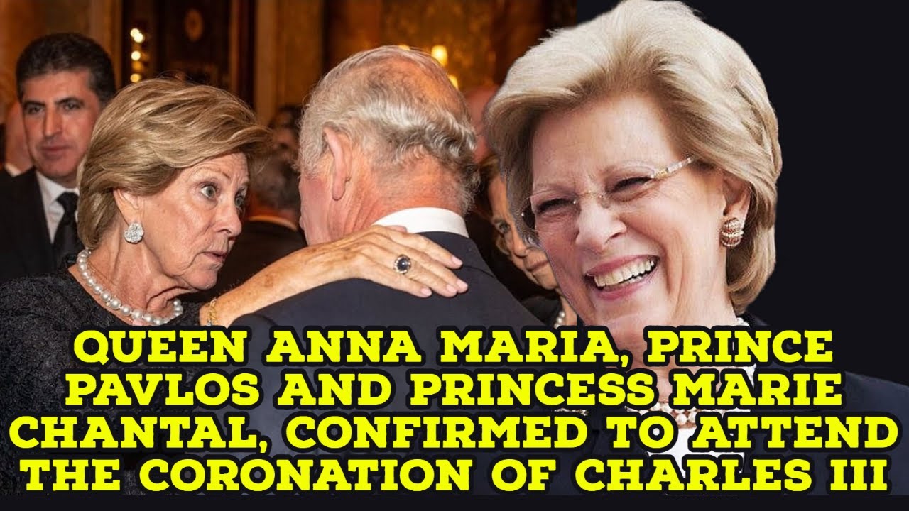 QUEEN ANNA MARIA, PRINCE PAUL AND MARIE CHANTAL, CONFIRMED TO ATTEND ...