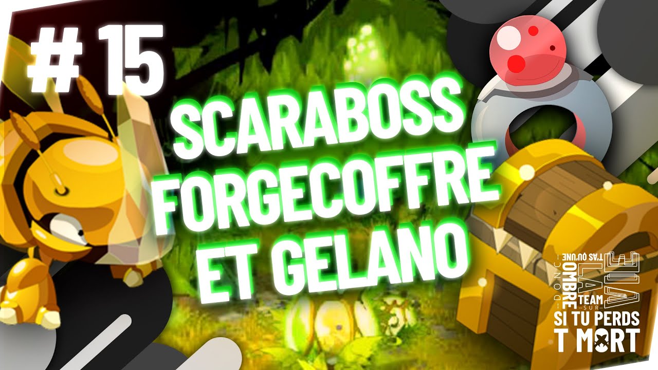 DOFUS - LTSO - EP 15 - Donjon scarafeuille, gelano et coffre des ...