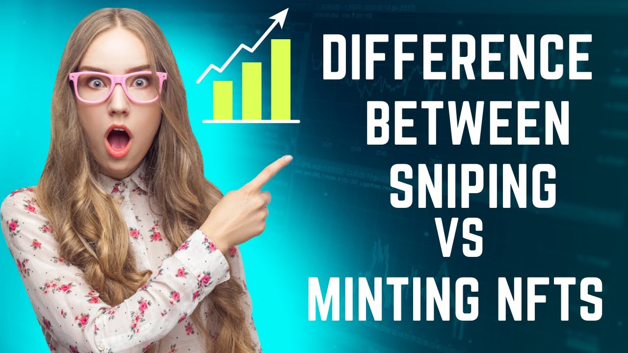 What Is The Biggest Difference Between Sniping vs. Minting NFTs By The ...