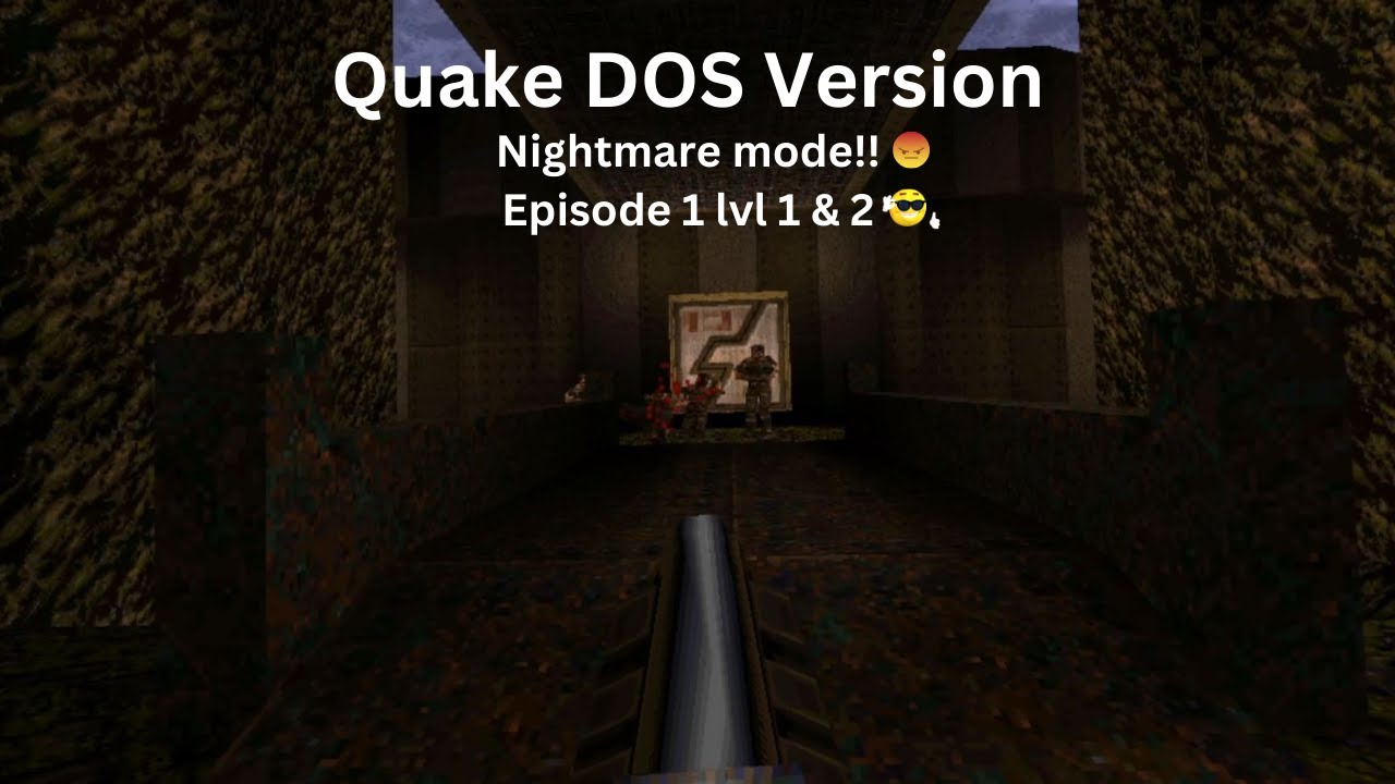 Quake DOS: nightmare mode. Ep. 1 lvl 1 & 2 - YouTube