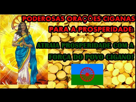 PODEROSAS ORAÇÕES CIGANAS PARA A PROSPERIDADE! ATRAIA PROSPERIDADE COM ...