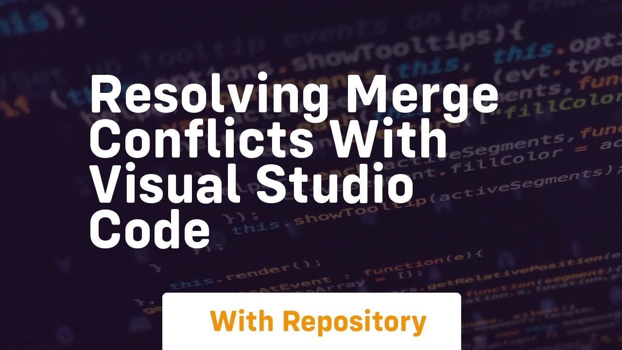 resolving merge conflicts with visual studio code - YouTube resolving merge conflicts with visual studio code - YouTube