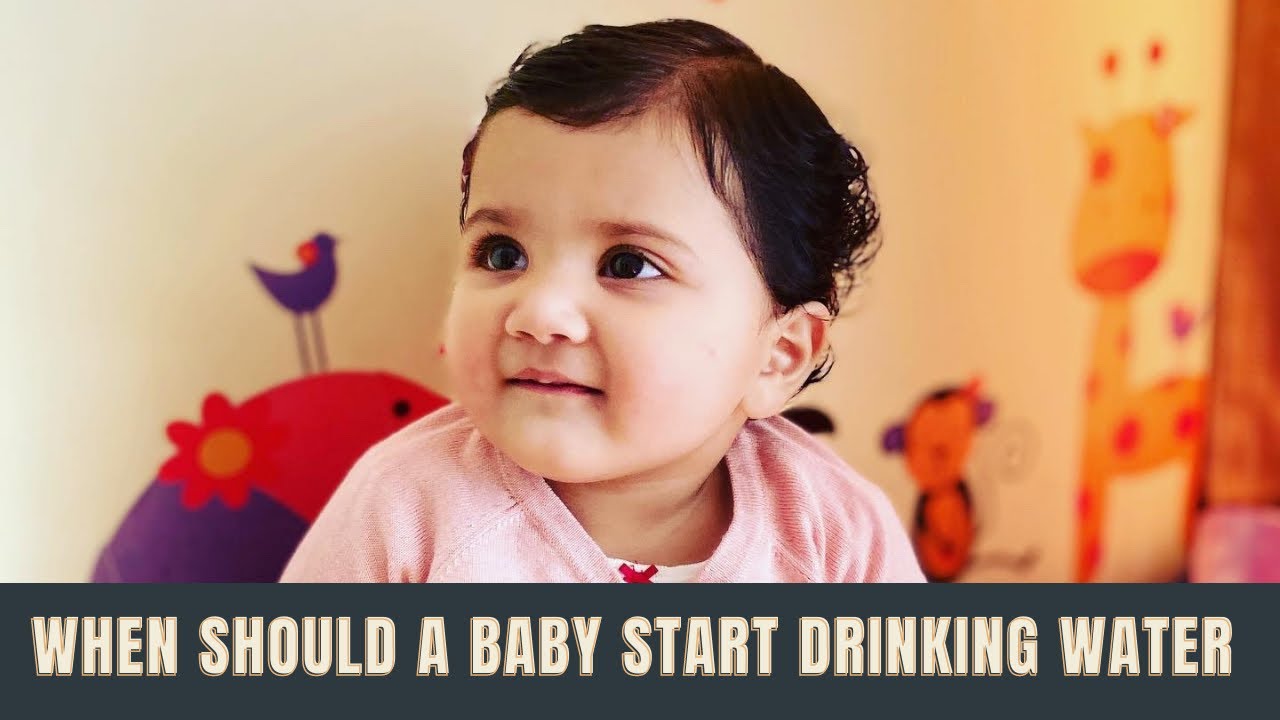 When Should A Baby Start Drinking Water Can You Give Water To A 6 Month Old Baby YouTube when-should-a-baby-start-drinking-water-can-you-give-water-to-a-6-month-old-baby-youtube