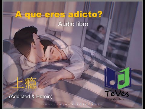 A que eres adicto? (Addicted/Heroin) capitulo 12 audio Libro