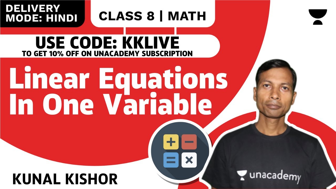 Linear Equations In One Variable | Class 8 Maths Chapter 2 | Kunal Kishore | Unacademy CBSE ...