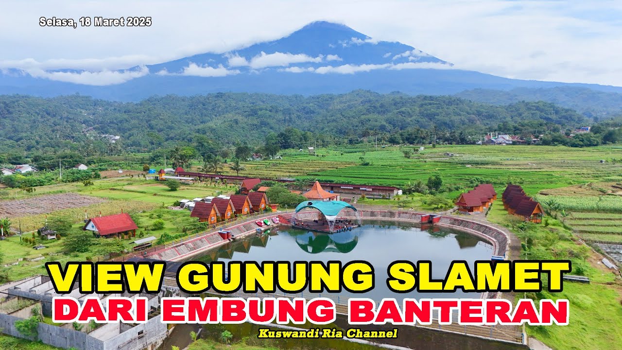 VIEW GUNUNG SLAMET DARI EMBUNG BANTERAN @KuswandiRia03 - YouTube