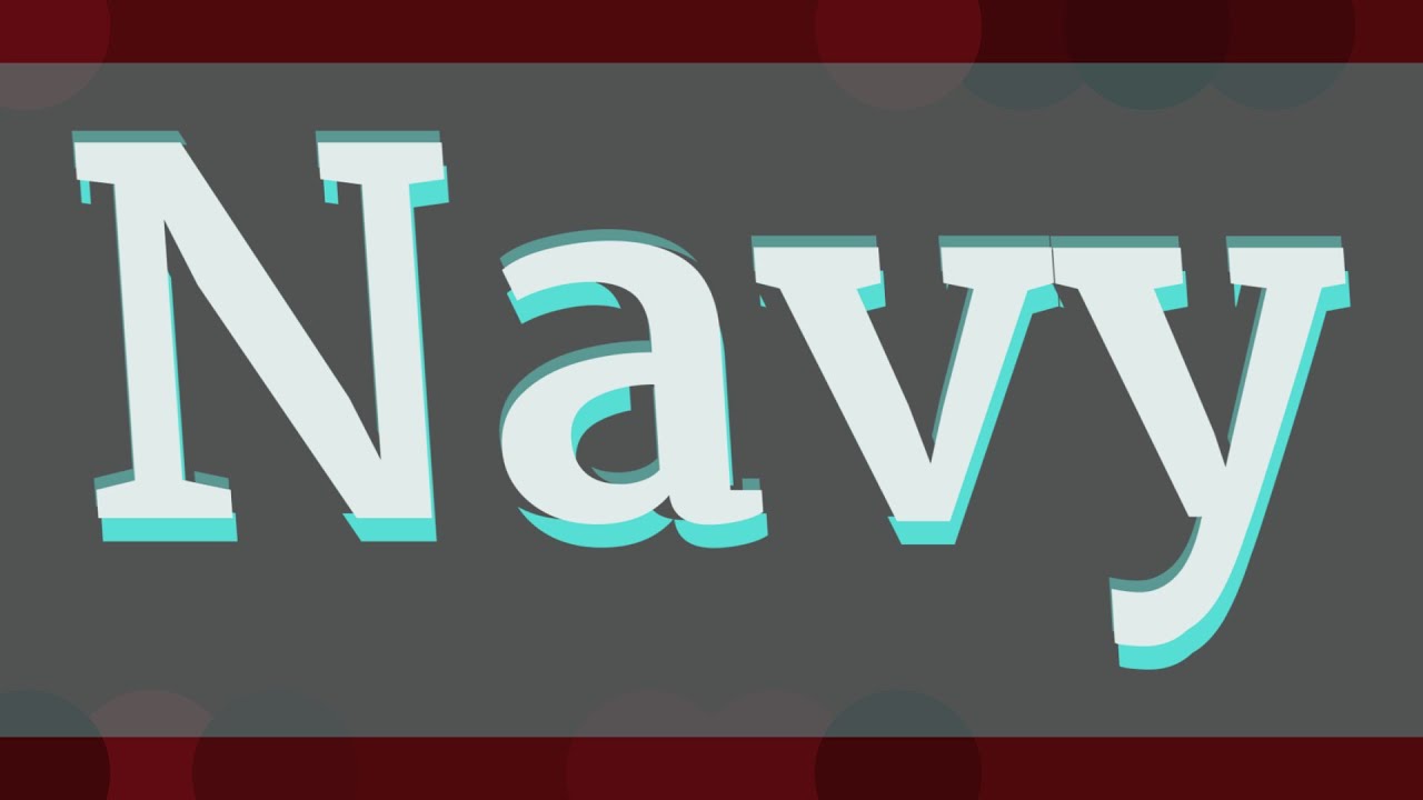 NAVY pronunciation • How to pronounce NAVY - YouTube