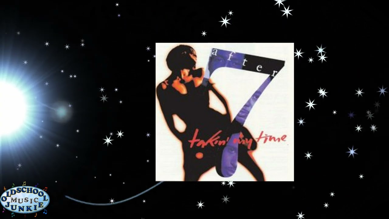 After 7 - Takin' My Time - YouTube