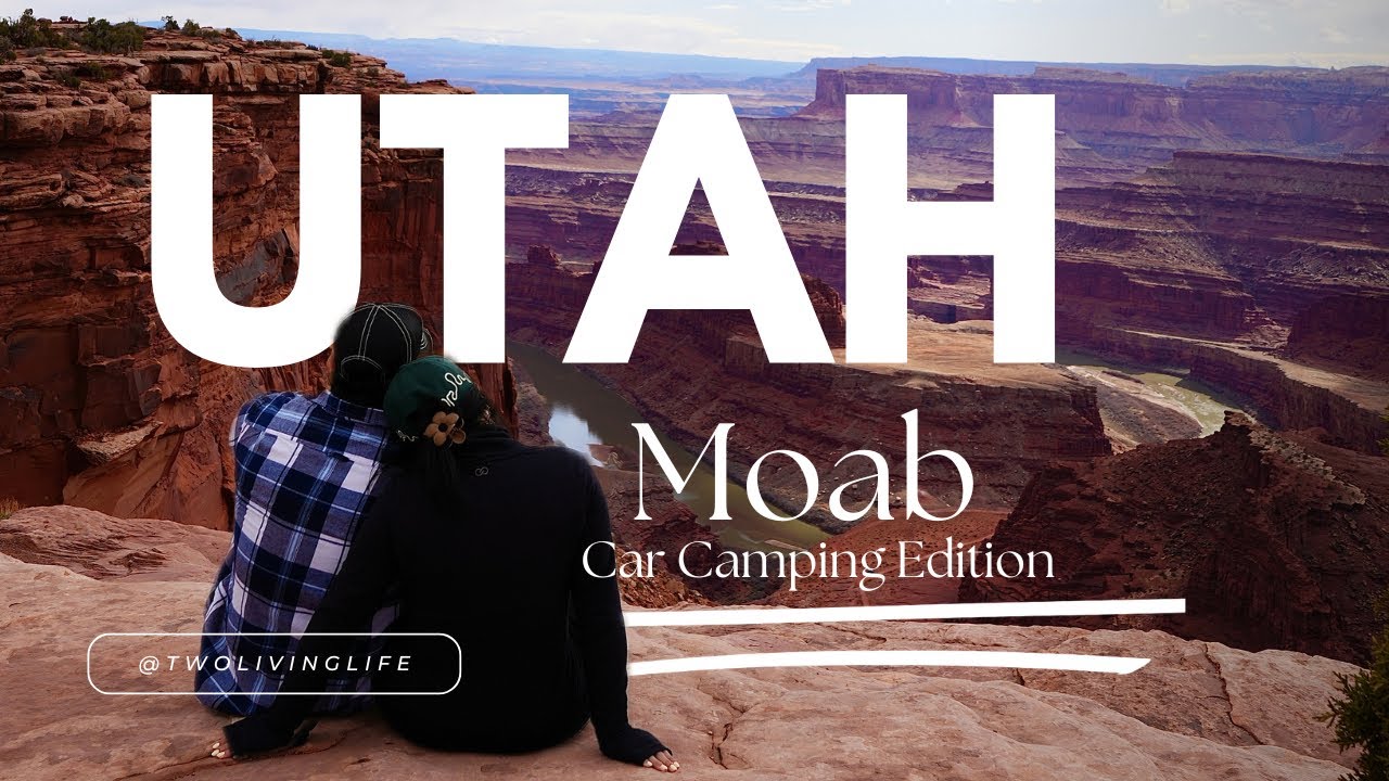 UTAH Roadtrip 🏜️ | Moab & Car Camping Edition 📍 - YouTube