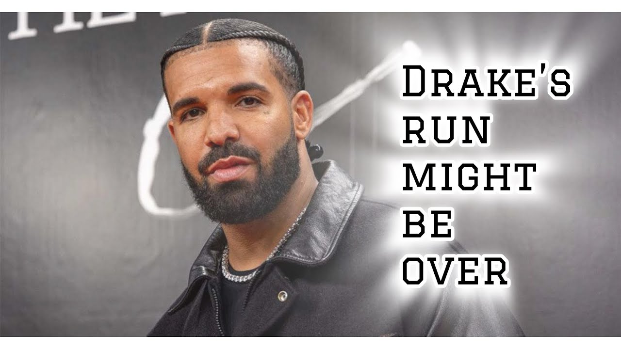 Drake’s run might be over ! - YouTube