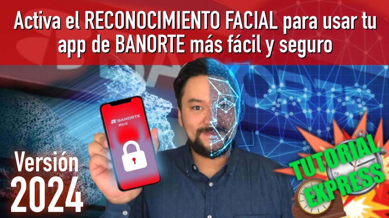 Activa el reconocimiento facial y usa tu app de Banorte más fácil y seguro - Tutorial Express ...