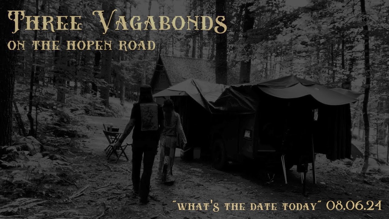 THREE VAGABONDS "What's The Date Today" 08 06 24 - YouTube