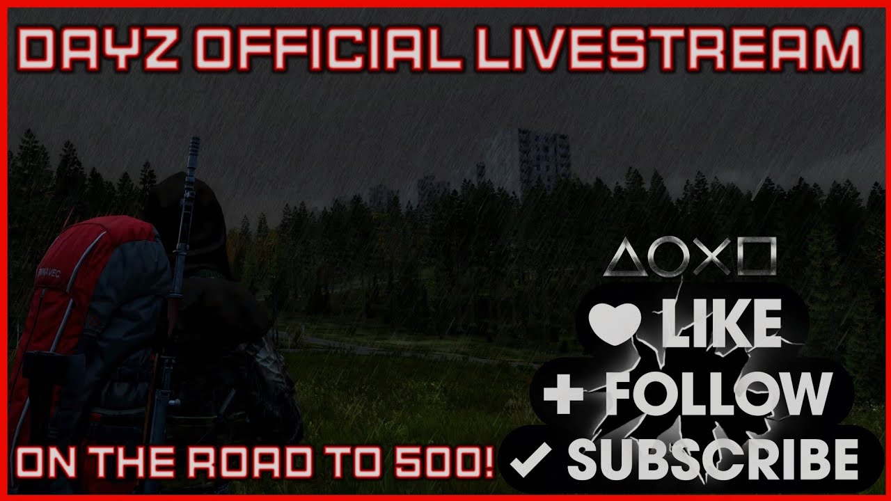 DayZ Official Livestream We're Back At It! - YouTube