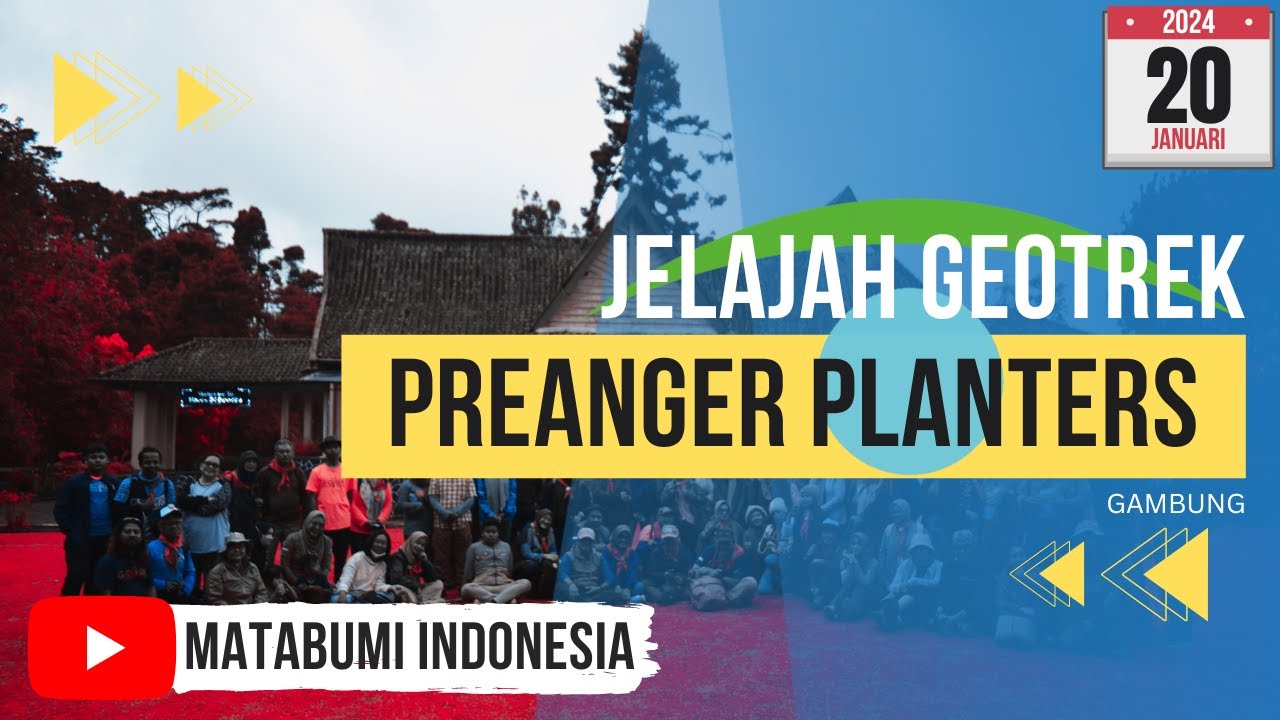 [Event-59] MATABUMI INDONESIA - JELAJAH GEOTREK PREANGER PLANTERS ...