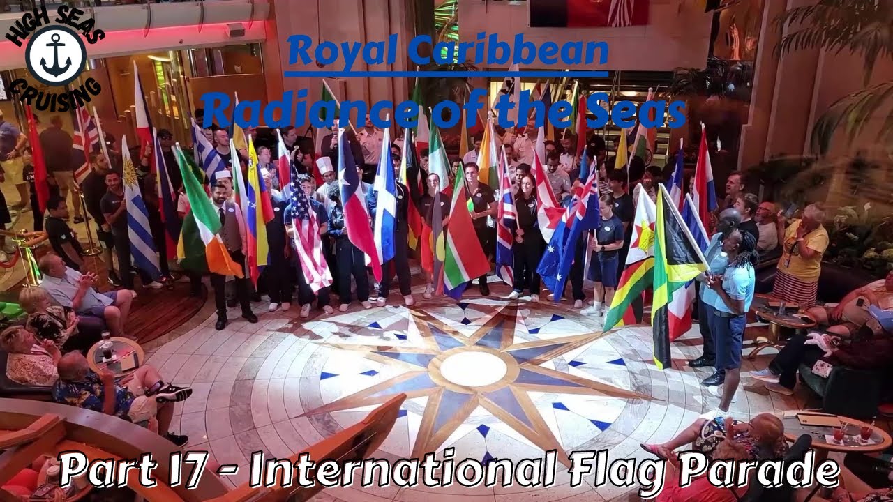 Radiance of the Seas - Part 17 International Parade of Flags - YouTube